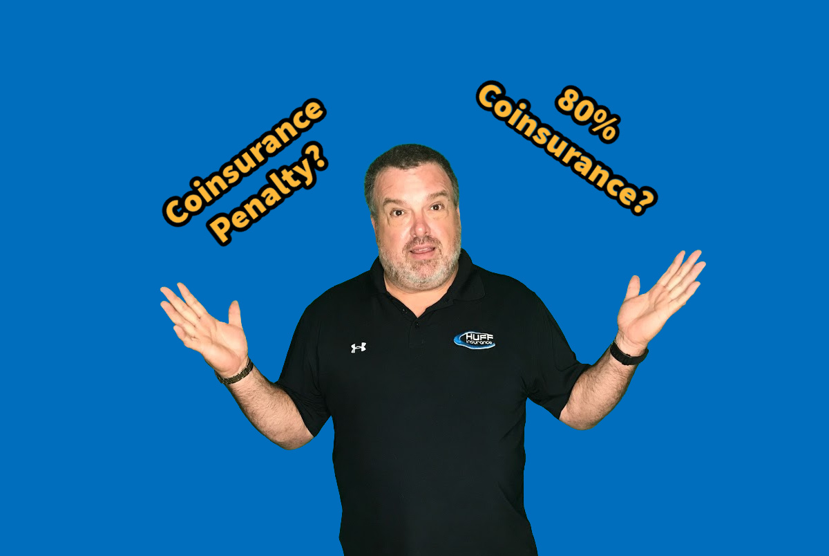 What is a coinsurance penalty? - Huff Insurance | Pasadena, Maryland